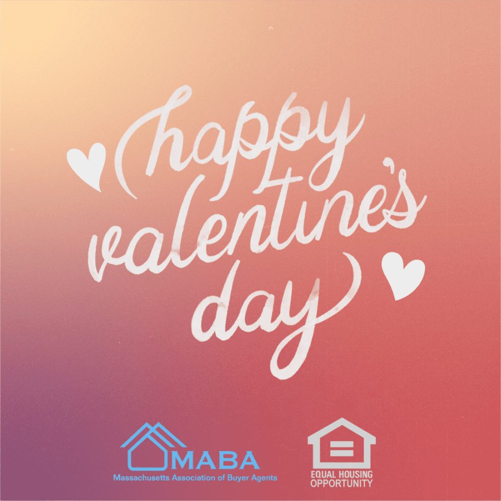 Happy Valentine’s Day! | Massachusetts Association of Buyer Agents